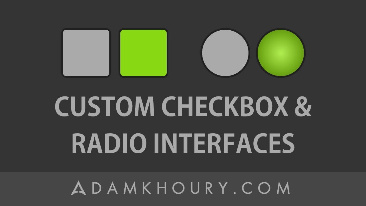 Custom Checkbox and Radio Buttons Scratch Development Tutorial