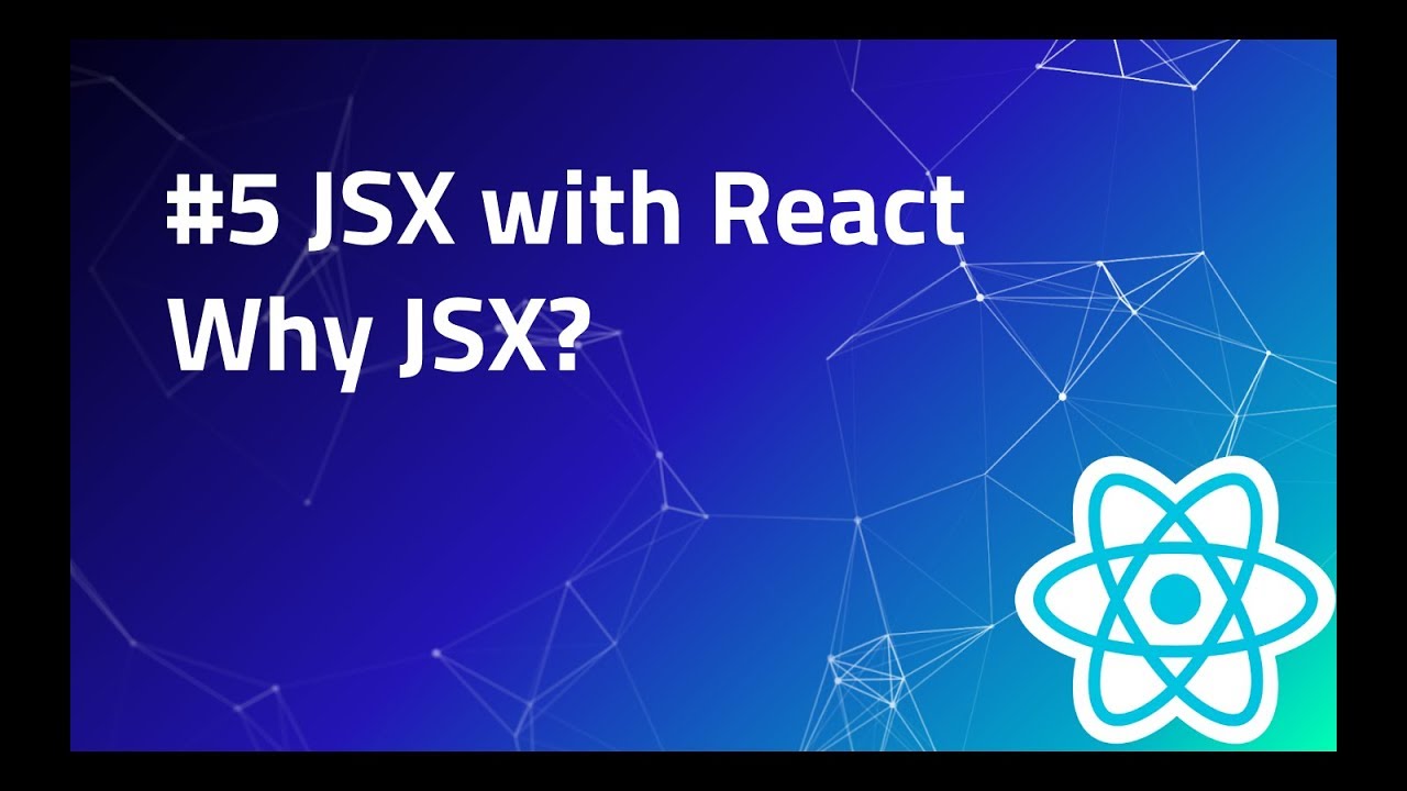 #5 JSX with React | React Tutorial