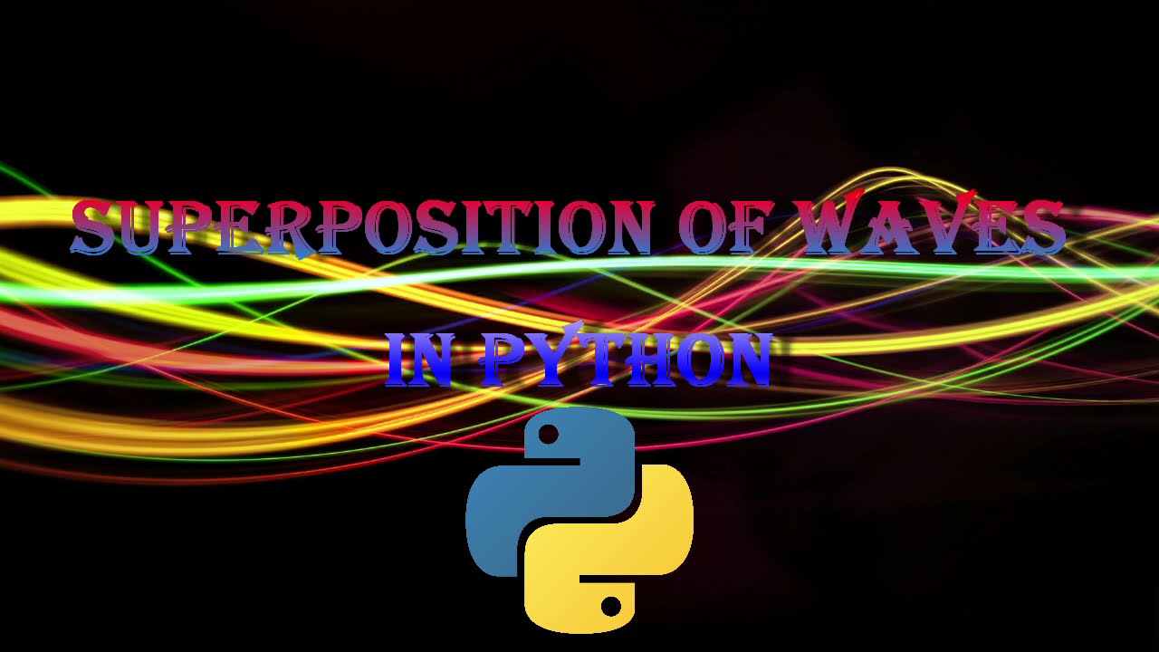 Superposition of Waves in Python | #python #pythoninphysics