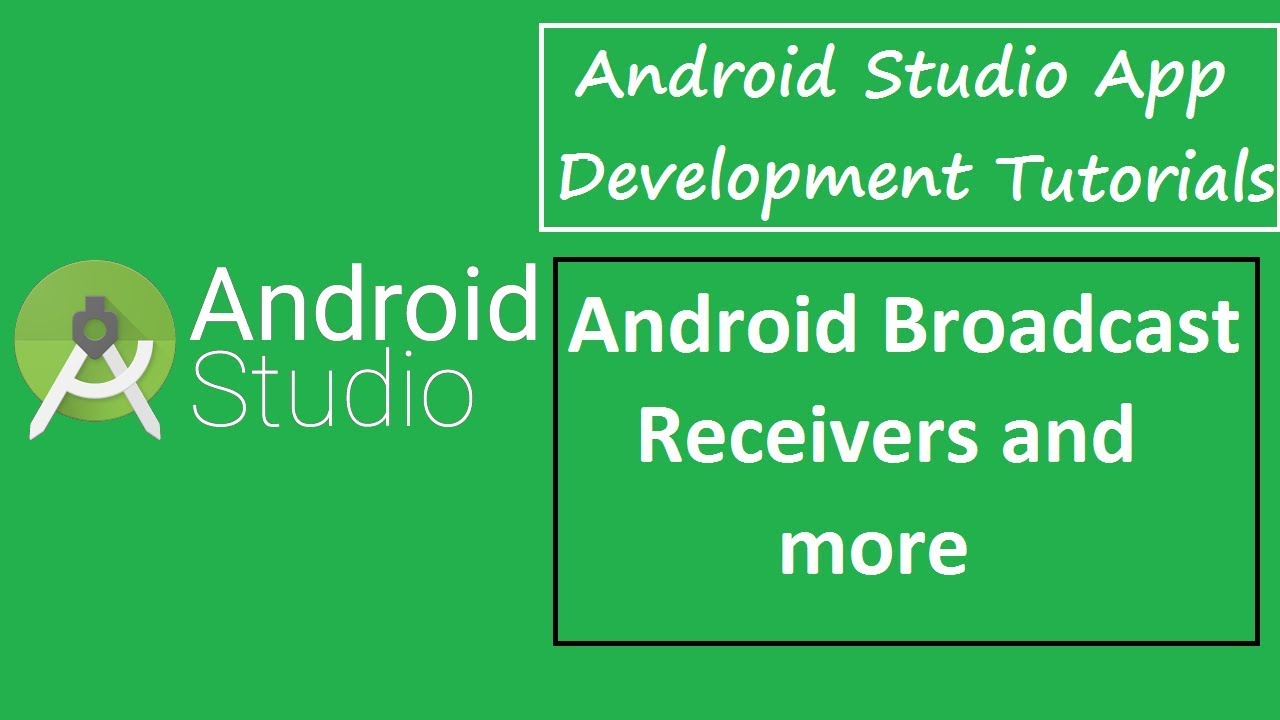 Android Studio Tutorials - 10 - Android Broadcast Receivers