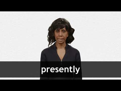 PRESENTLY definition and meaning | Collins English Dictionary