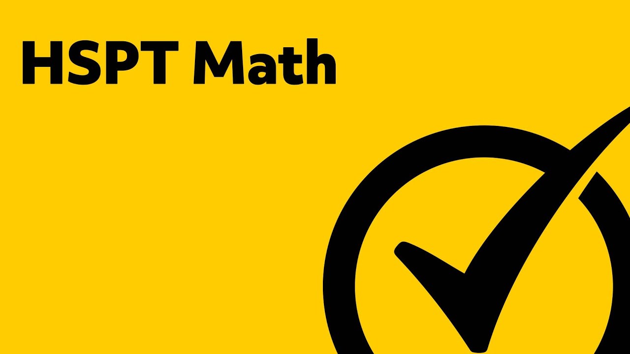 HSPT Study Guide - HSPT Math Prep