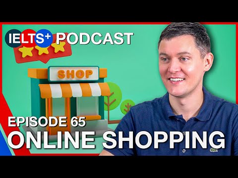 IELTS English Podcast - Speaking Topic: Online Shopping