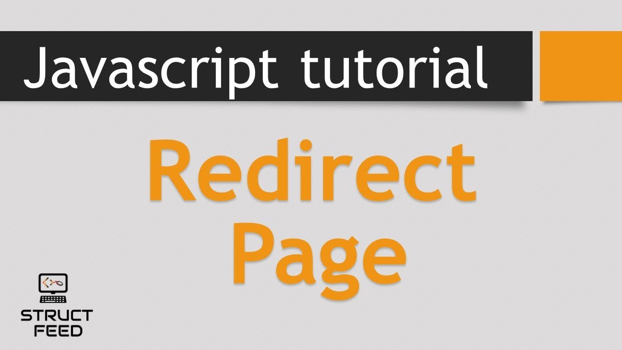 JavaScript Tutorial 34 - Redirect Page in JavaScript