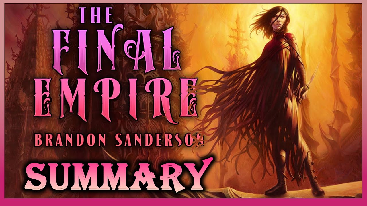 The Final Empire Summary - Mistborn Book 1