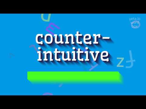 How to say "counter-intuitive"! (High Quality Voices)