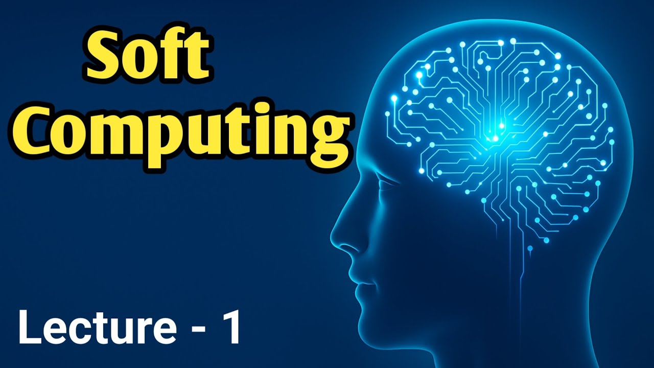 Soft computing | soft computing vs hard computing | soft computing techniques | AI | Lecture - 1