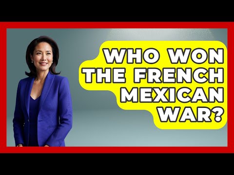 Who Won The French Mexican War? - Magical Mexico Moments