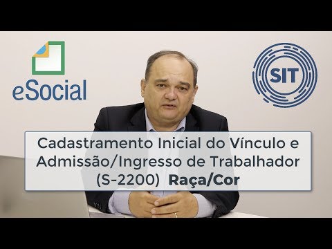 eSocial ponto a ponto: S-2200 informações cadastrais - raça/cor
