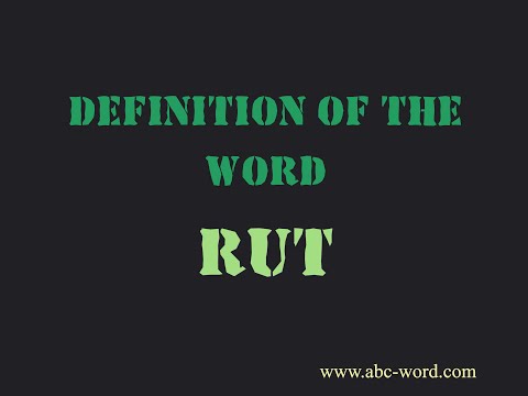 Definition of the word "Rut"