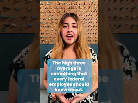 How does the high-3 impact federal employees?