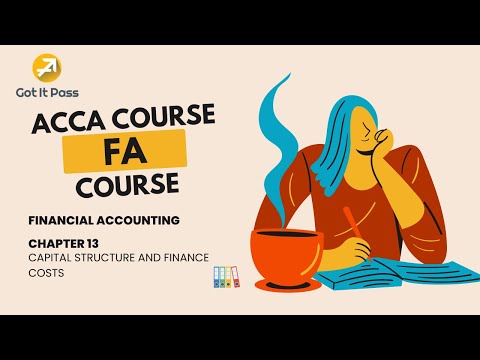 ACCA FA Course - Chapter 13: Capital Structure and Finance Costs