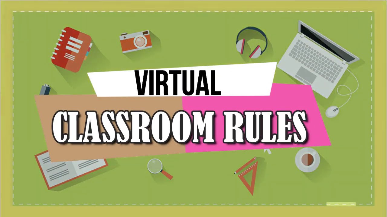 Virtual Class Rules - Proper Etiquette for Online Learning