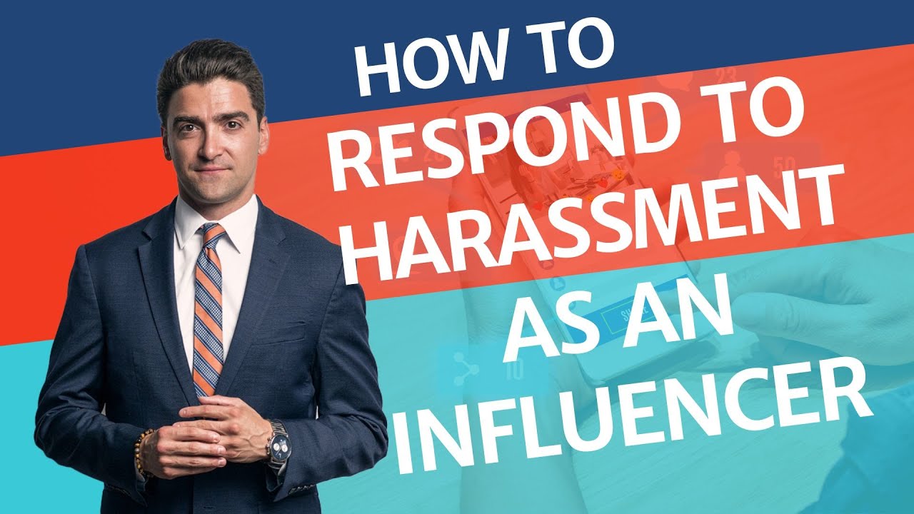 How to Respond to Harassment as an Influencer
