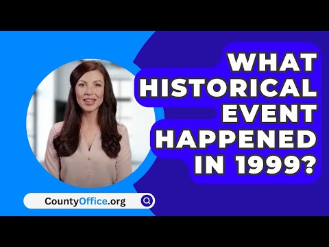 What Historical Event Happened In 1999? - CountyOffice.org