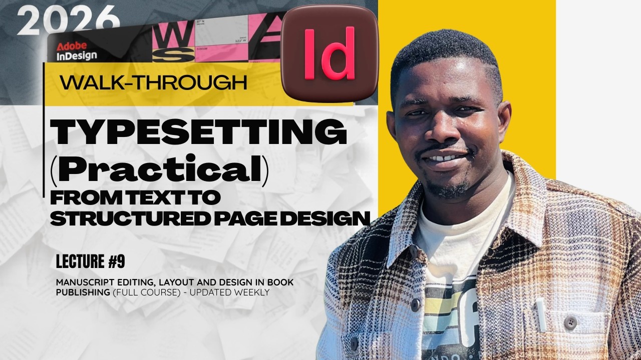 TYPESETTING (Practical) INDESIGN |  From Manuscript to Structured Layout |  MCM 206 Lecture 8