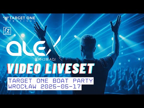 DJ ALEX live at TARGET ONE Boat Party Wrocław (2025-05-17)