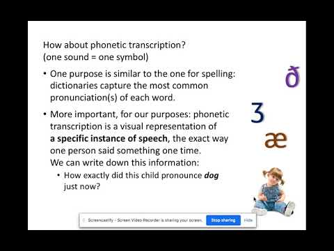 Some purpose(s) of phonetic transcription