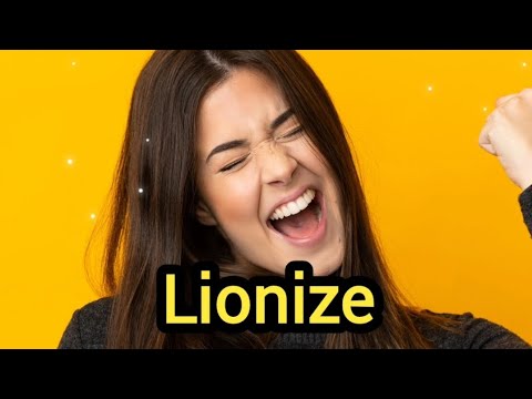 Lionize Definition & Meaning