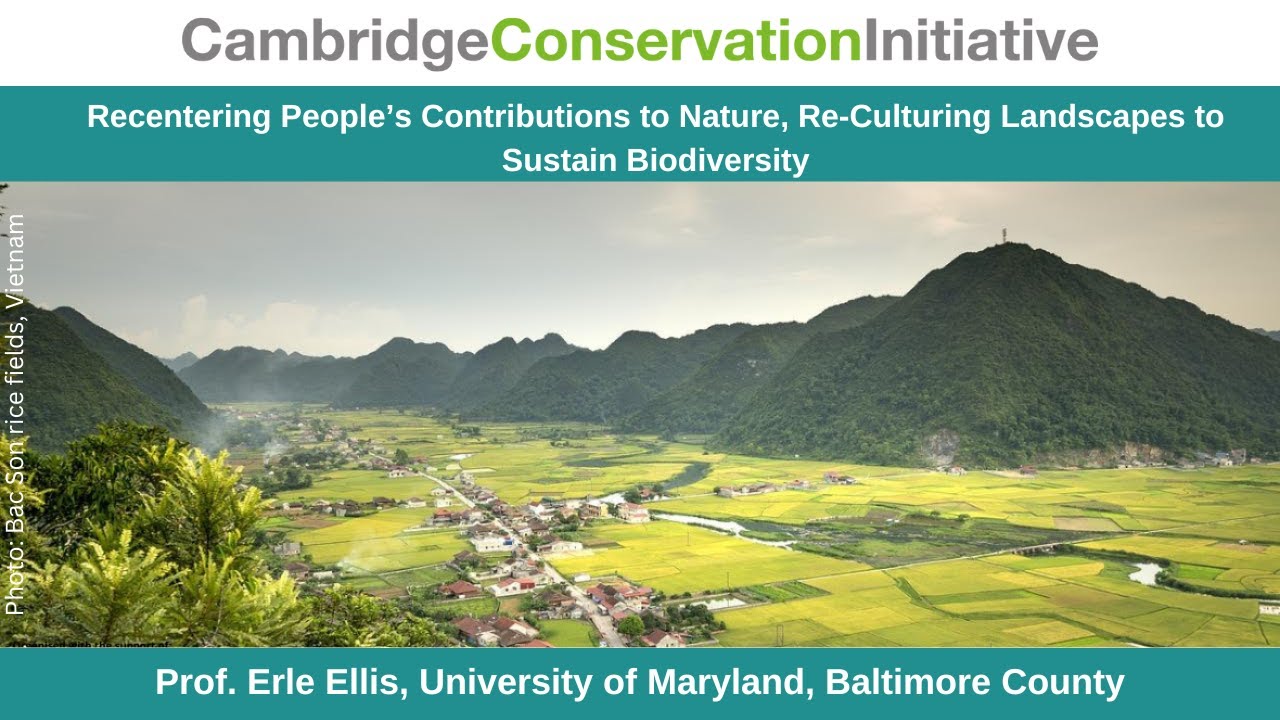Prof Erle Ellis: Recentering Contributions to Nature & ReCulturing Landscape to Sustain Biodiversity