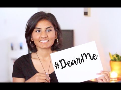 #DearMe - What I Want to Say to My Younger Self