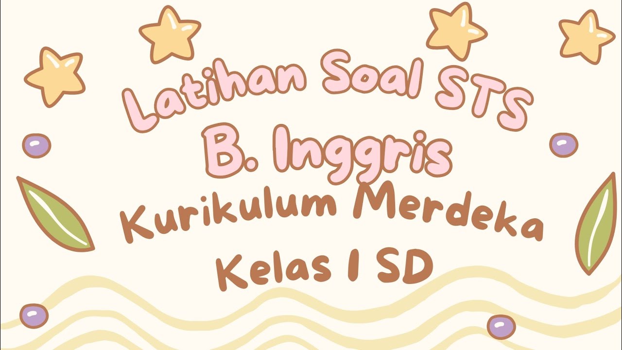 STS (MID-SEMESTER SUMMATIVE) ENGLISH PRACTICE QUESTIONS FOR GRADE 1 ELEMENTARY SCHOOL SEMESTER 1 ...