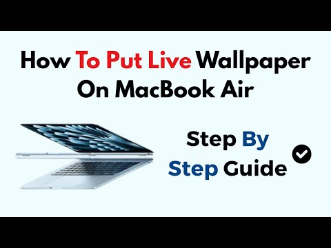 How To Put Live Wallpaper On MacBook Air