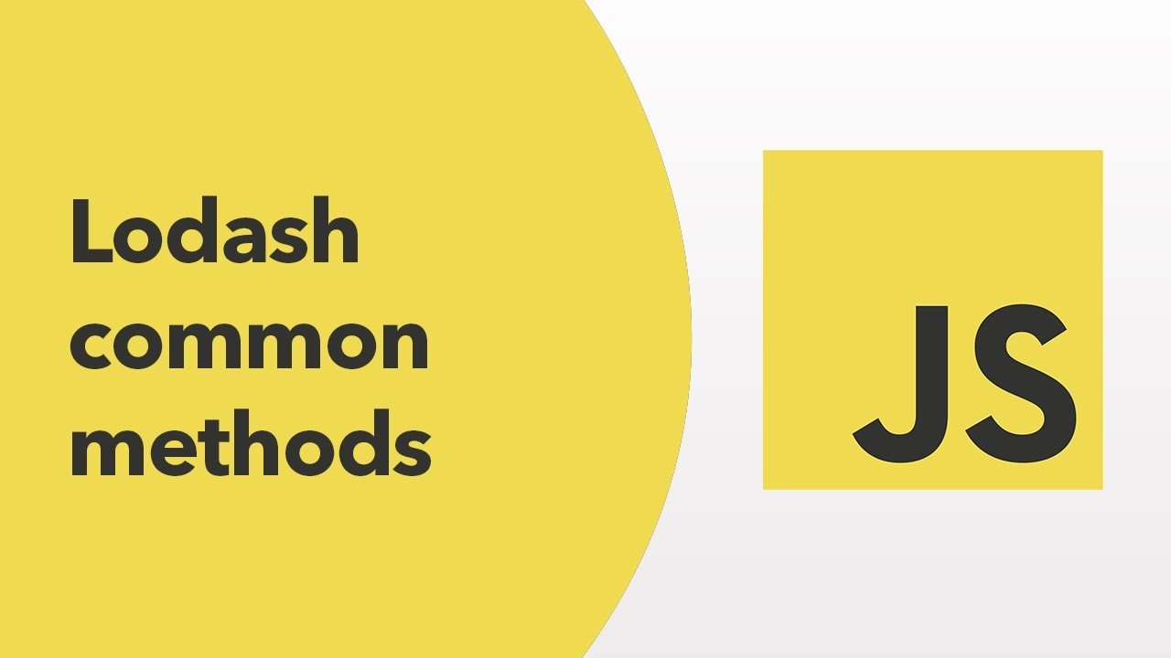 Javascript - Lodash common methods