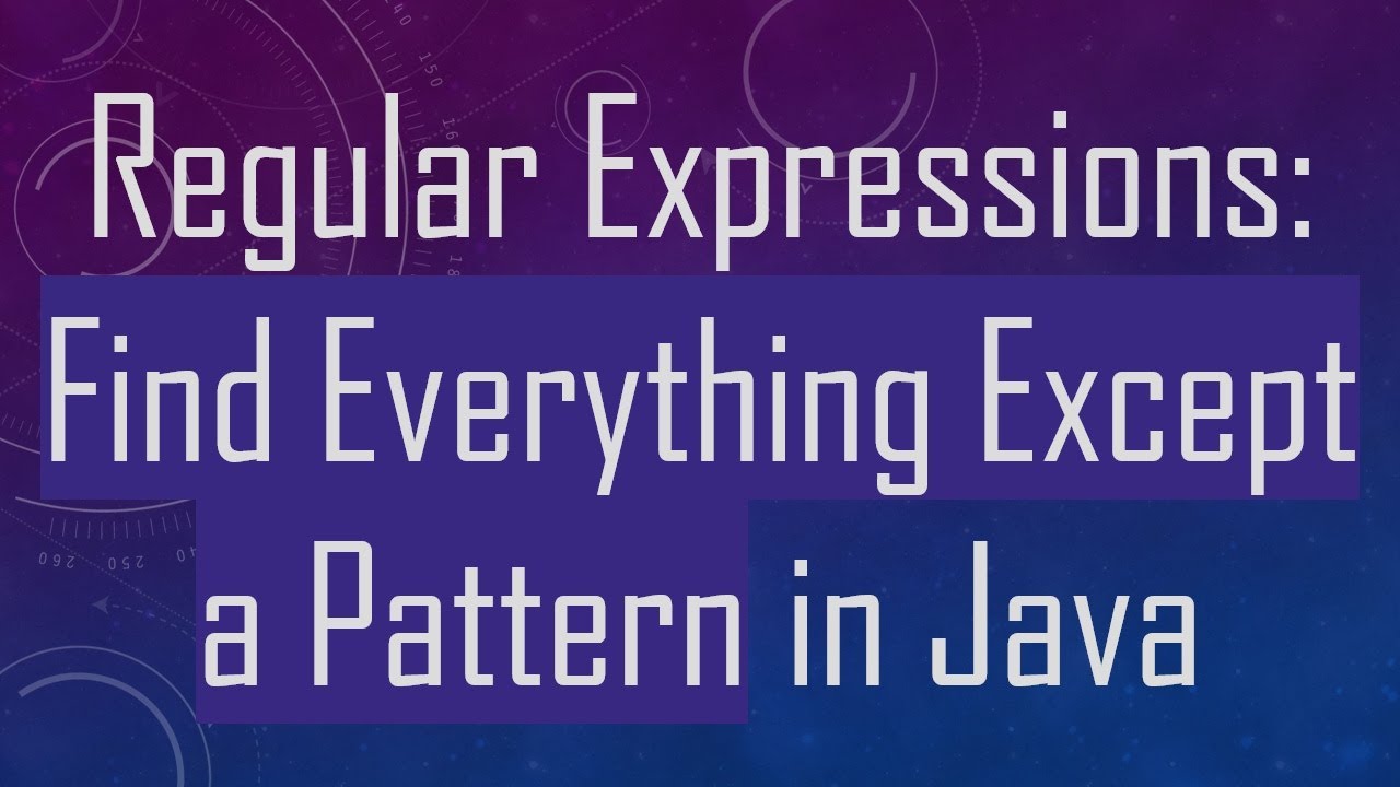 Regular Expressions: Find Everything Except a Pattern in Java