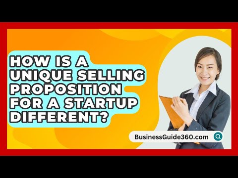 How Is A Unique Selling Proposition For A Startup Different? - BusinessGuide360.com
