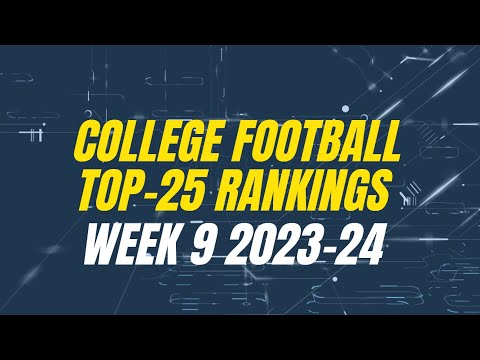 Week 9 College Football Top-25 Rankings 2023-24 Season