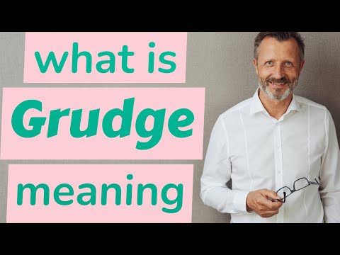 Grudge | Meaning of grudge