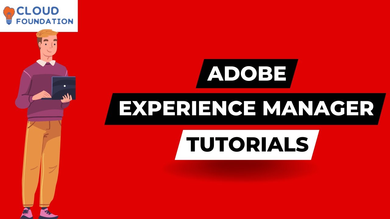 Adobe Experience Manager Overview | Adobe Experience Manager Tutorial | Cloudfoundation