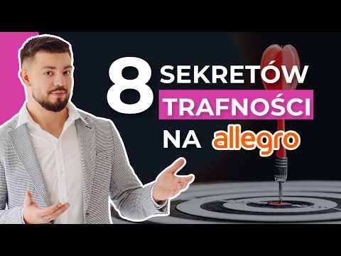 TRAFNOŚĆ PRODUKTOWA na Allegro? Oto 8 kluczowych zasad!