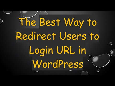The Best Way to Redirect Users to Login URL in WordPress