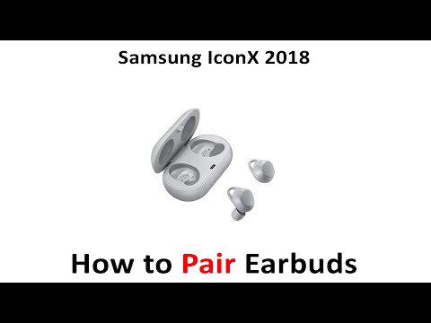 Tutorial How to Pair Samsung IconX 2018 Wireless Earbuds With Mobile Device