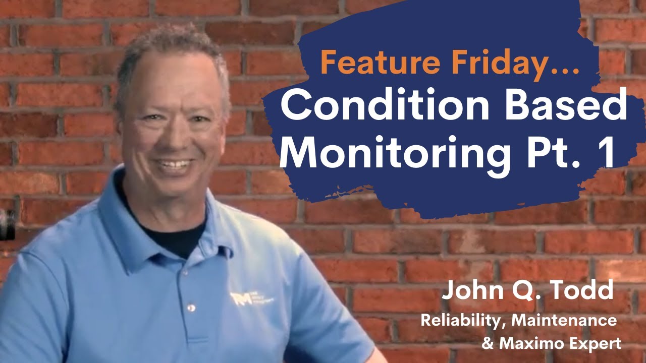 IBM Maximo and MAS | Feature Friday - Condition Based Maintenance Pt. 1
