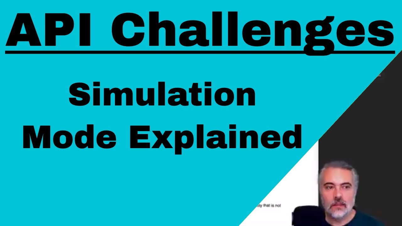 API Challenges Simulation Mode Explained
