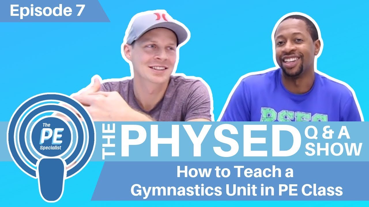 007: How to Teach Gymnastics in PE Class | Phys Ed Q and A Show |
