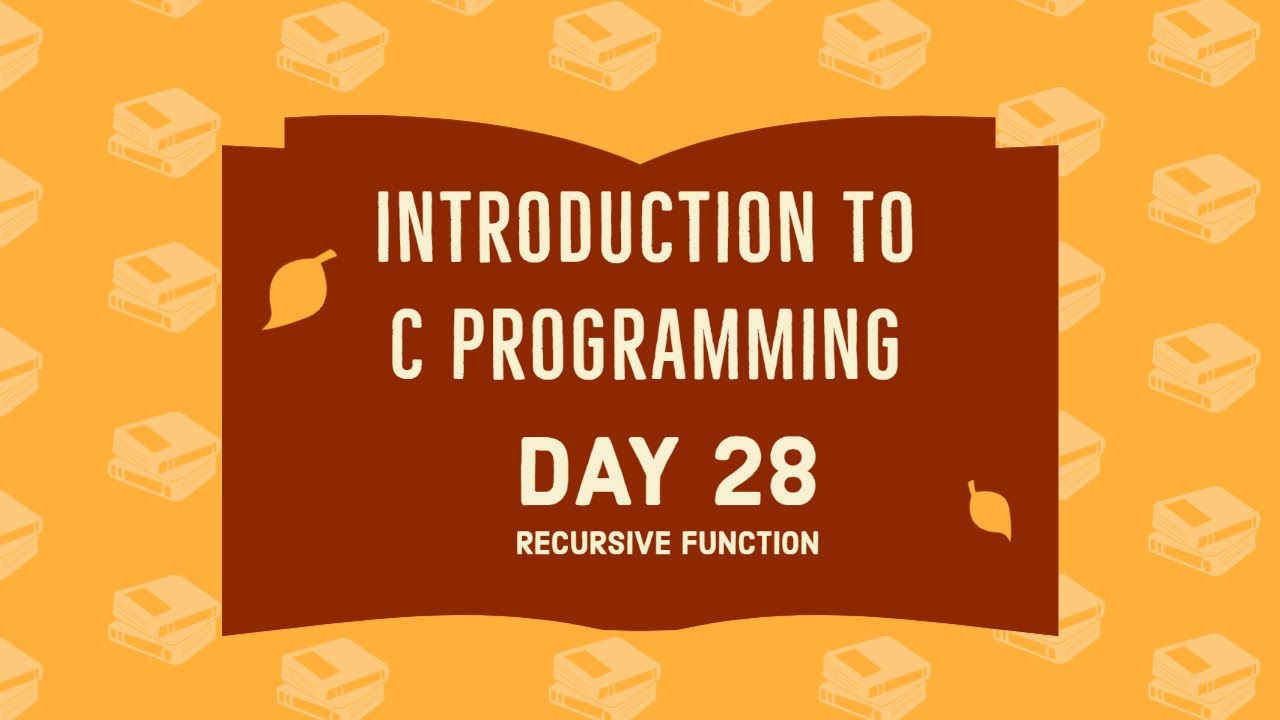 C Programming | Recursive Function | Day28