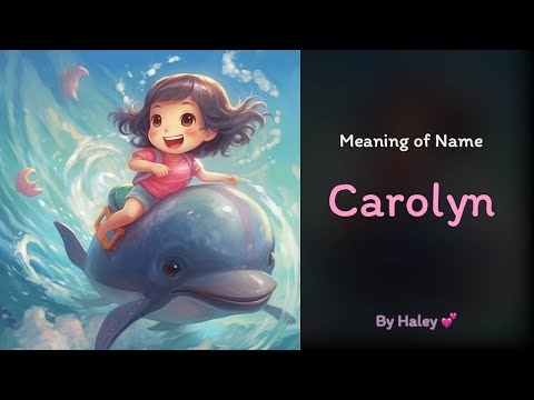 Meaning of girl name: Carolyn - Name History, Origin and Popularity