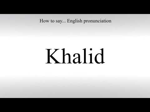 How To Pronounce Khalid - How To Say: American pronunciation