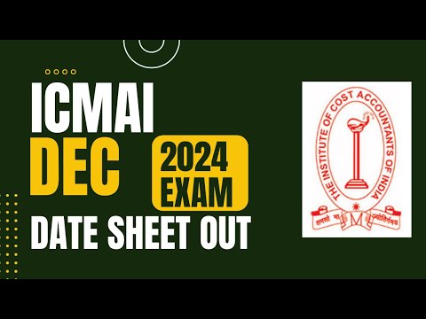icmai december 2024 exam date sheet out for all cma levels