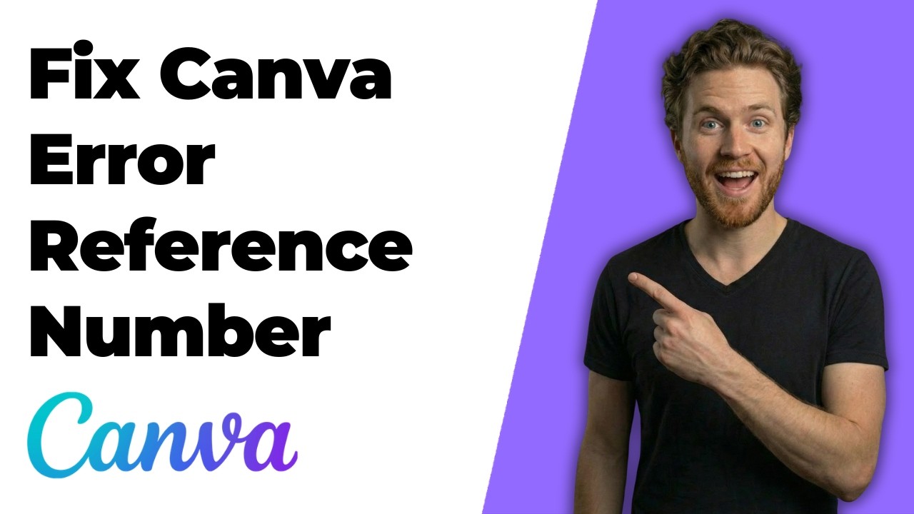 Fix Canva Error Reference Number (Easy Troubleshooting Guide)