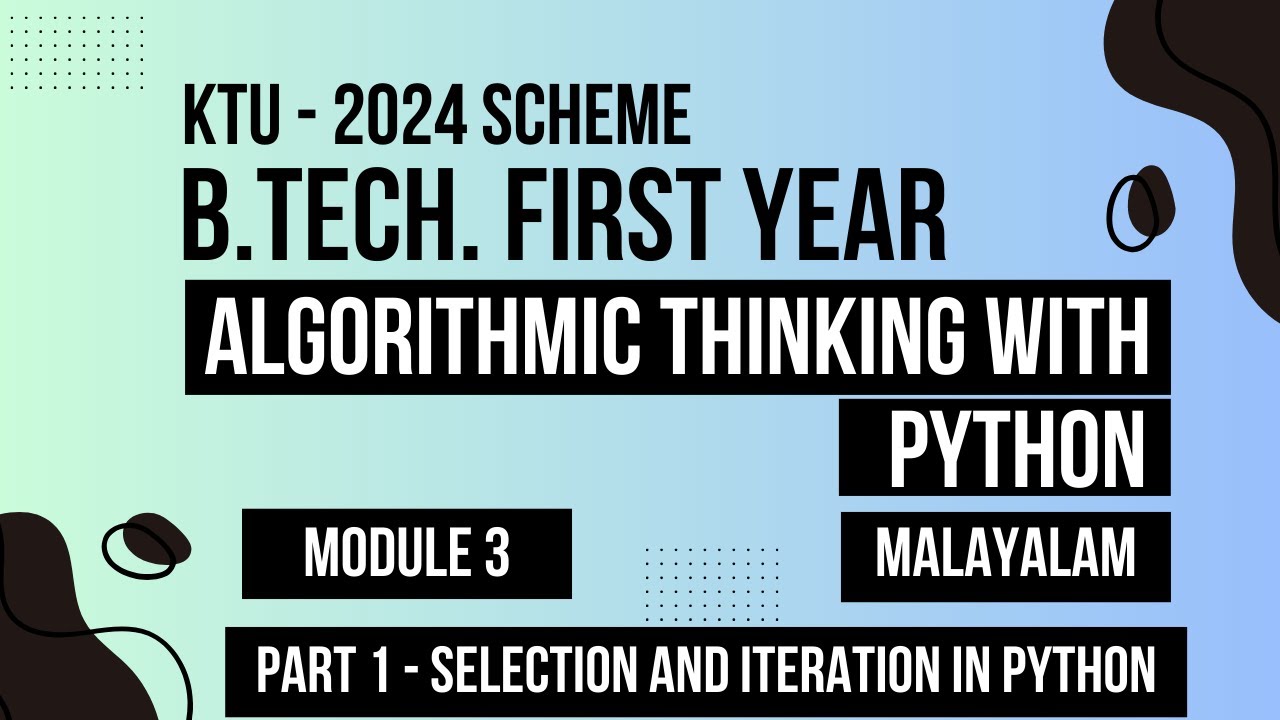 KTU BTECH 2024 First Semester-Algorithmic Thinking with Python - Module 3 Part - 1