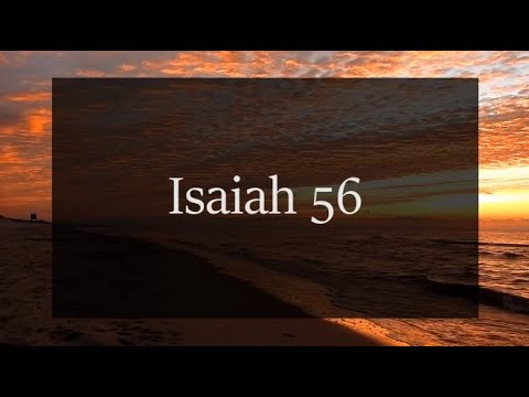 A reading of Isaiah 56 from the New International Version - Anglicized