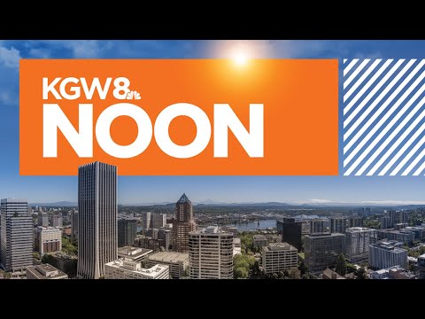 KGW Top Stories: Noon, Tuesday, May 7, 2024