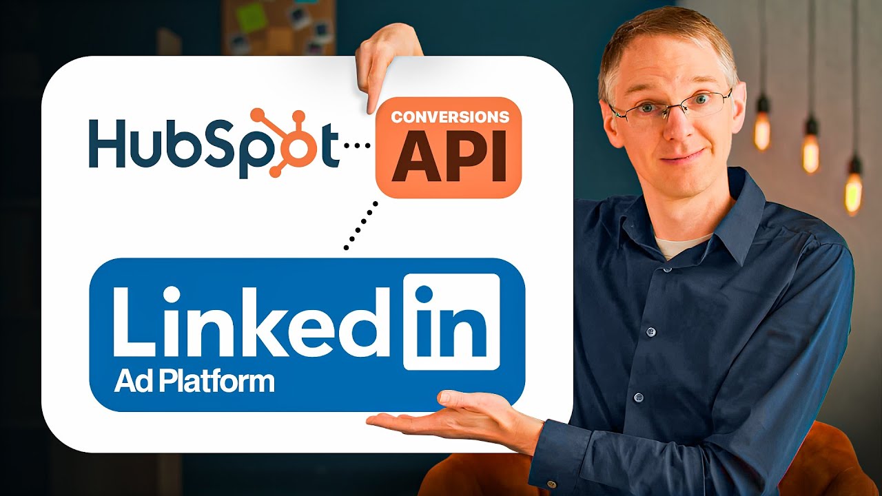 How to Unlock Game Changing Results with HubSpot + LinkedIn Conversions API