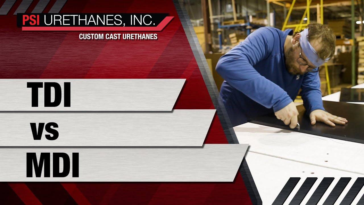 TDI versus MDI in Polyurethane | Custom Molded Polyurethane Products ...