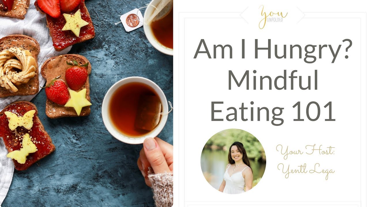 Am I Hungry? Mindful Eating 101 LIVE & Learn